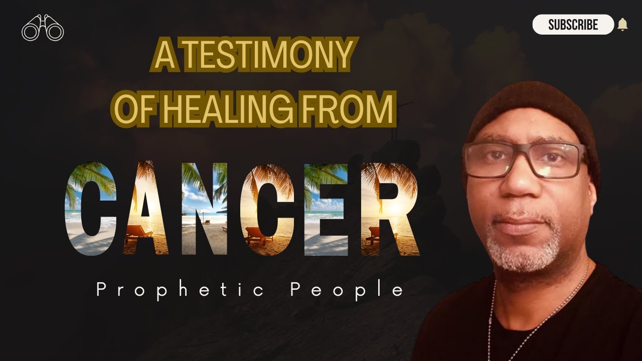 A Testimony of Healing from Cancer - YouTube