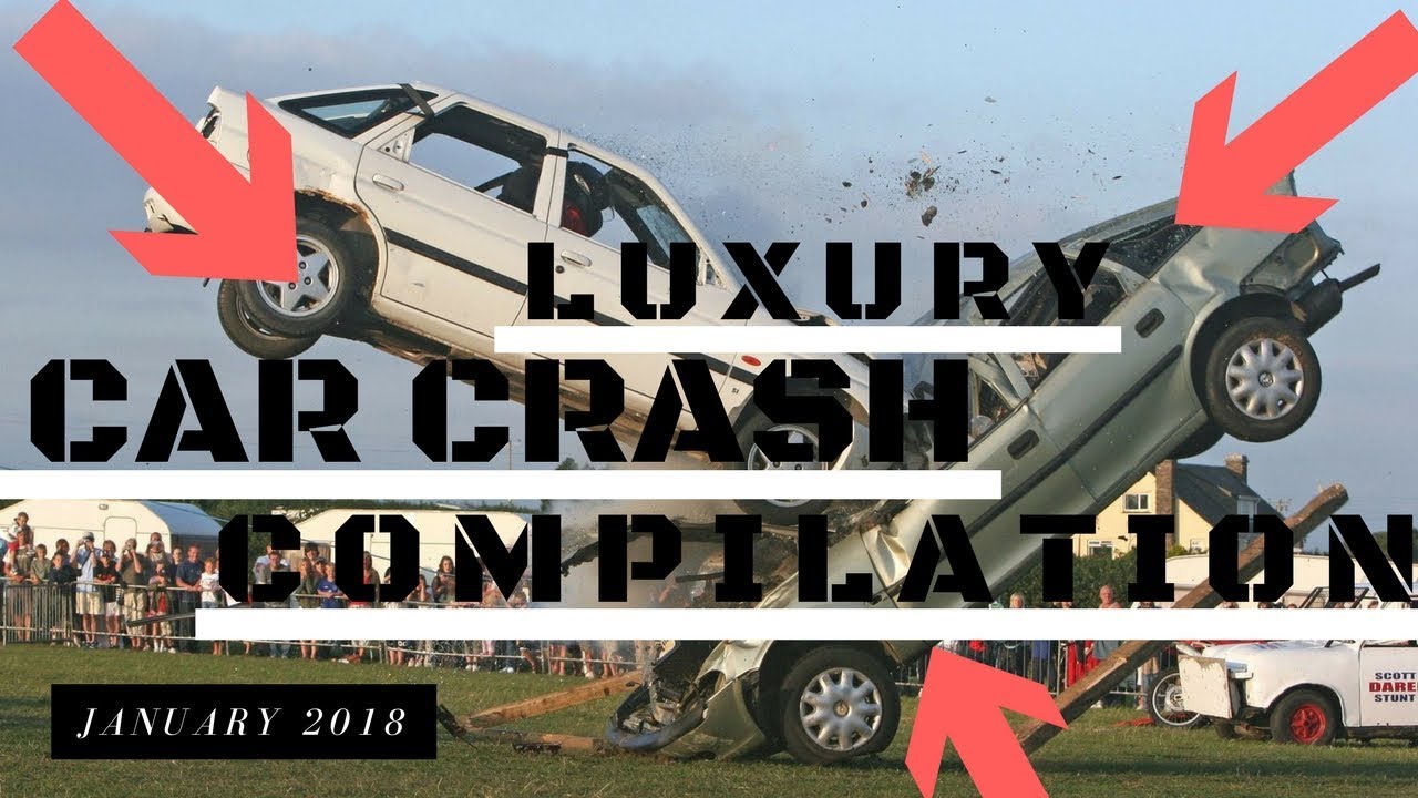LUXURY CAR CRASH COMPILATION! | JANUARY 2018 - YouTube