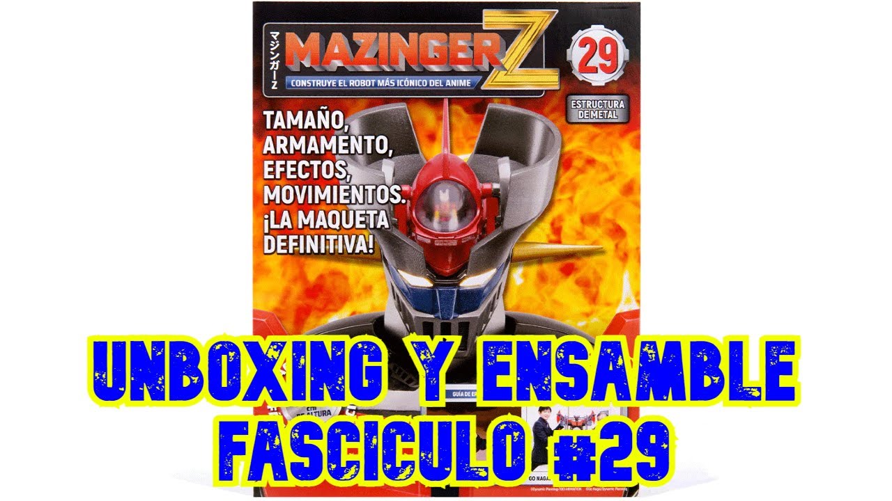 UNBOXING Y ENSAMBLE Construye Tu Mazinger Z Editorial SALVAT México ...