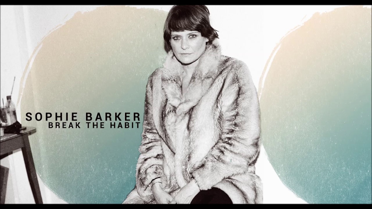 Sophie Barker - Break The Habit - YouTube