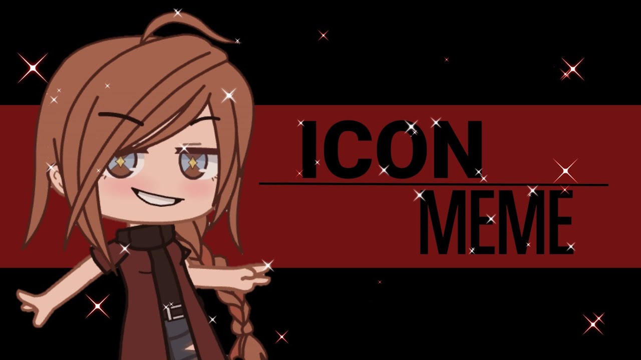 Icon Meme | Gacha Club/Life - YouTube