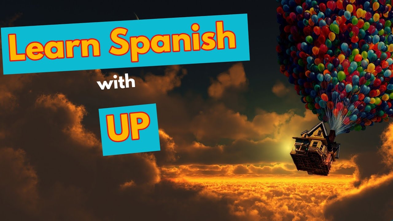 LEARN VERBS WITH UP_Learn Spanish with movies - YouTube
