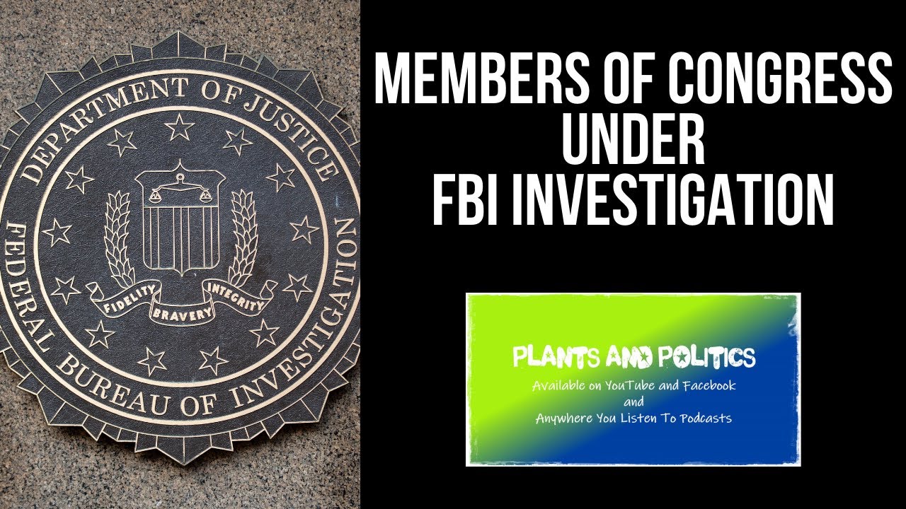 Members of Congress Under FBI Investigation - YouTube