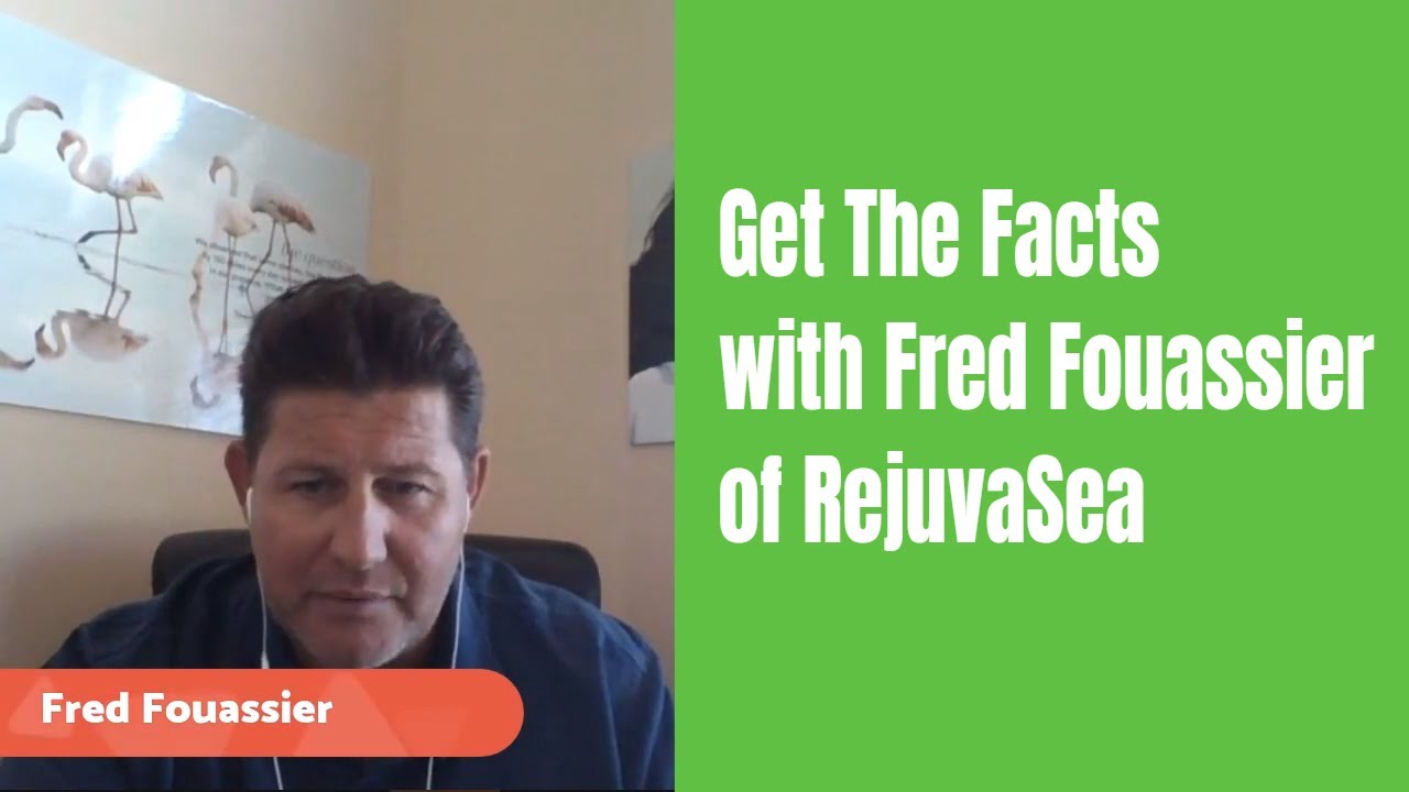 Get the Facts with Fred Fouassier of Rejuvasea - YouTube