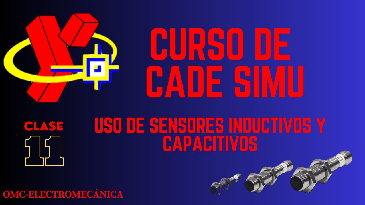 CURSO DE CADE SIMU CLASE 11 [ USO DE SENSORES INDUCTIVOS Y CAPACITIVOS ...