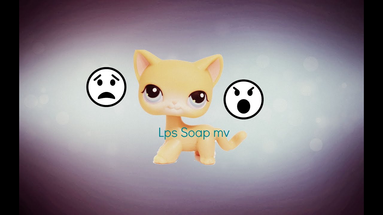Lps Soap mv for 260+ - YouTube