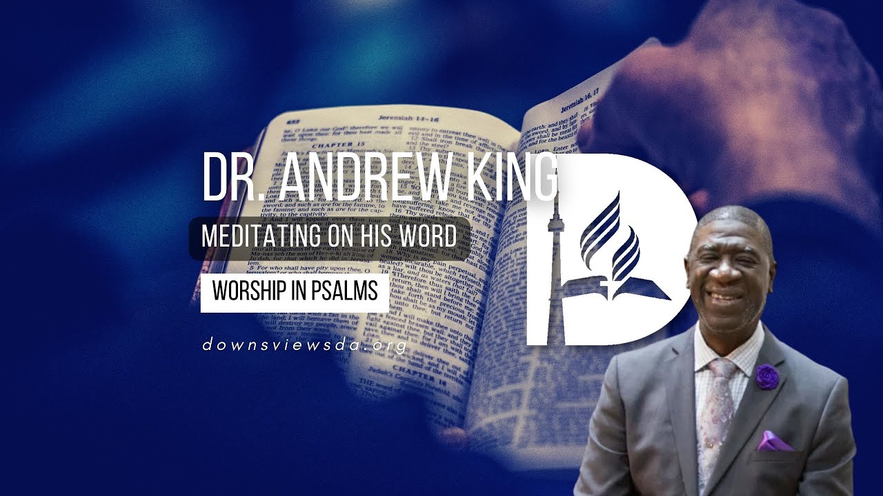 Meditating on His Word - Dr. Andrew King - YouTube