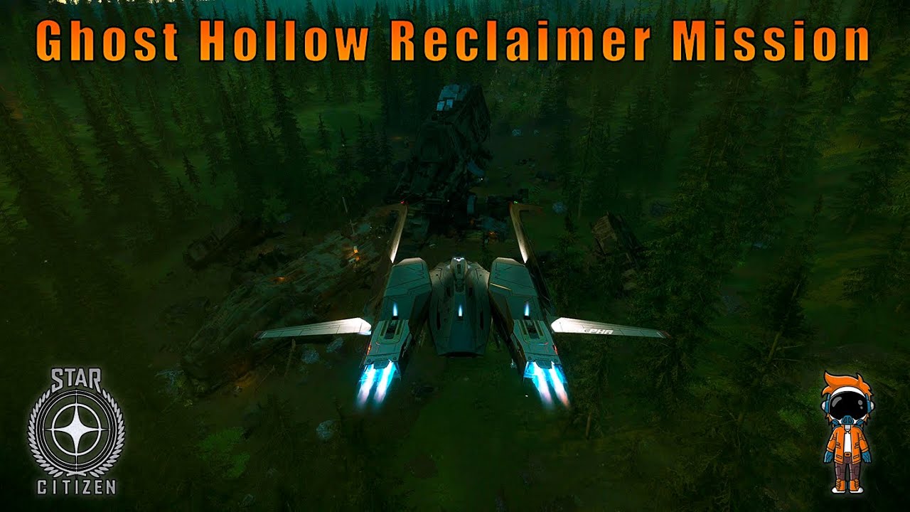 Ghost Hollow Reclaimer Crash Site: The Naughty Mission - Star Citizen ...