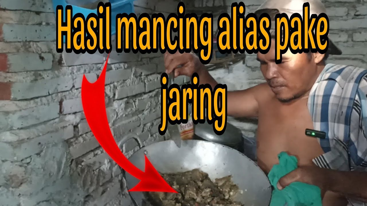 Hasil mancing alias | emosi pake jaring @grb - YouTube