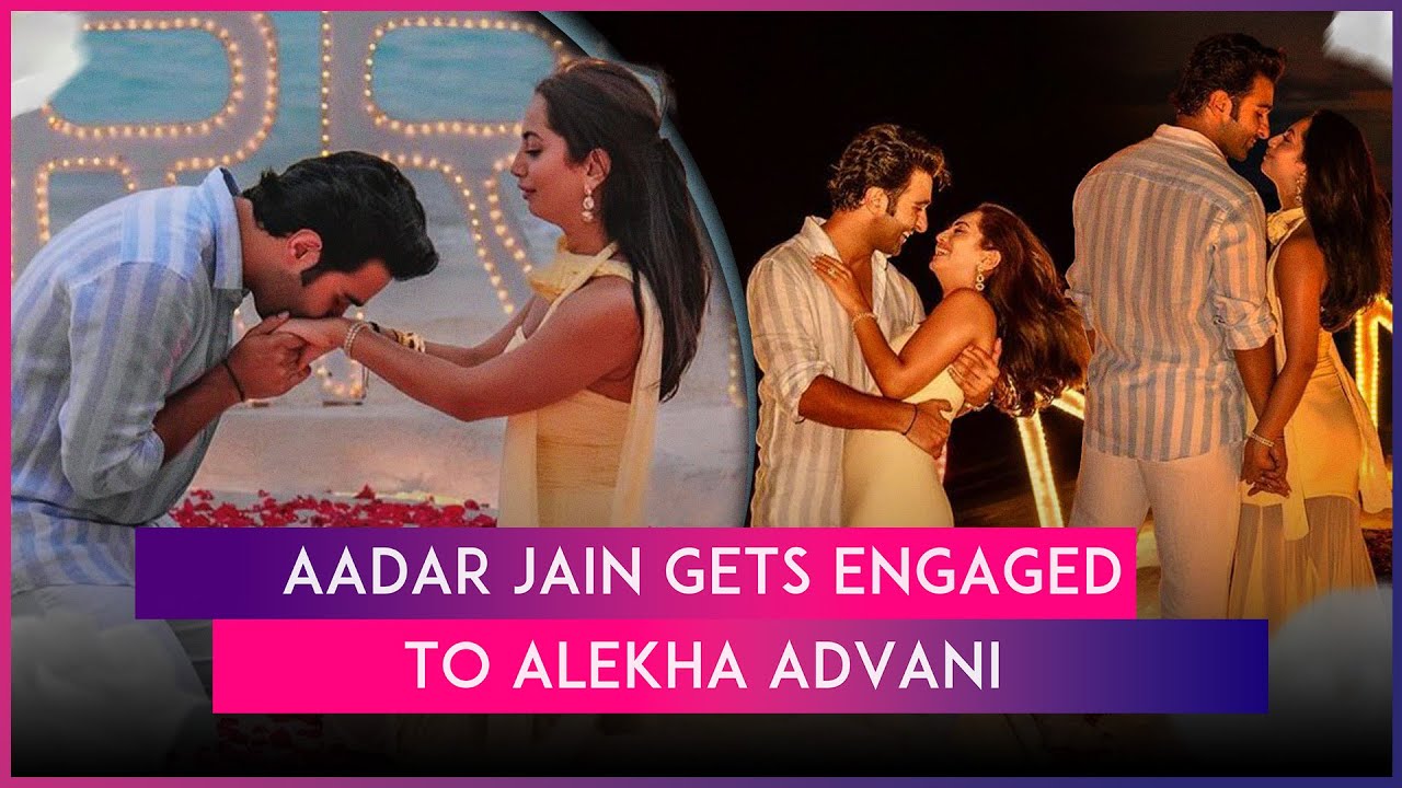 Aadar Jain Gets Engaged To Alekha Advani; Kareena Kapoor, Ananya Panday ...