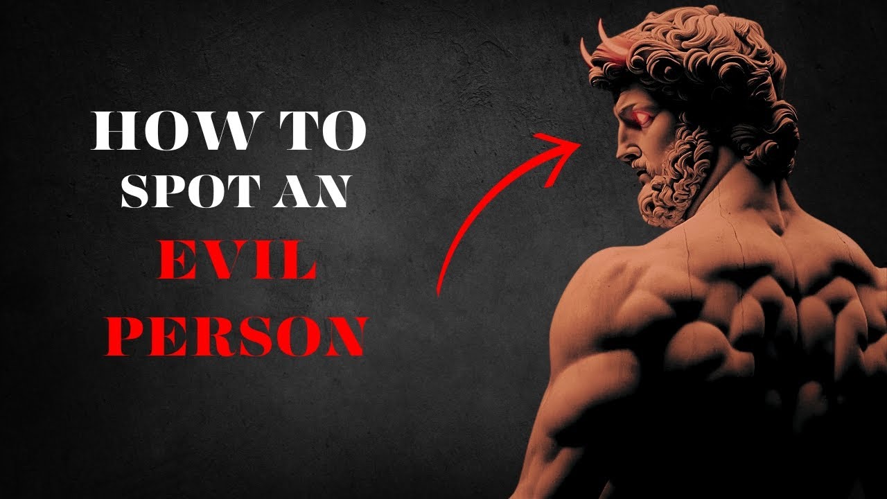 How to Recognize an Evil Mind: 5 Warning Signs | Stoic Wisdom - YouTube