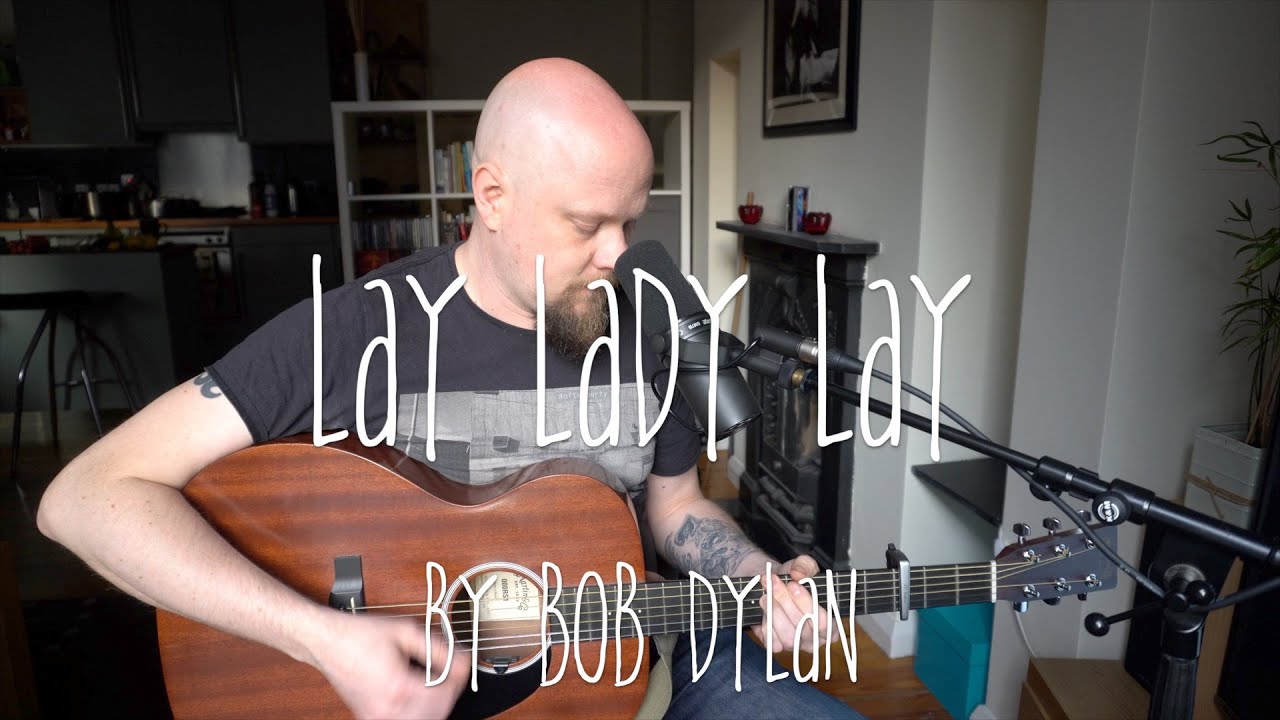 Lay Lady Lay by Bob Dylan (J.P. Kallio Acoustic cover) - YouTube
