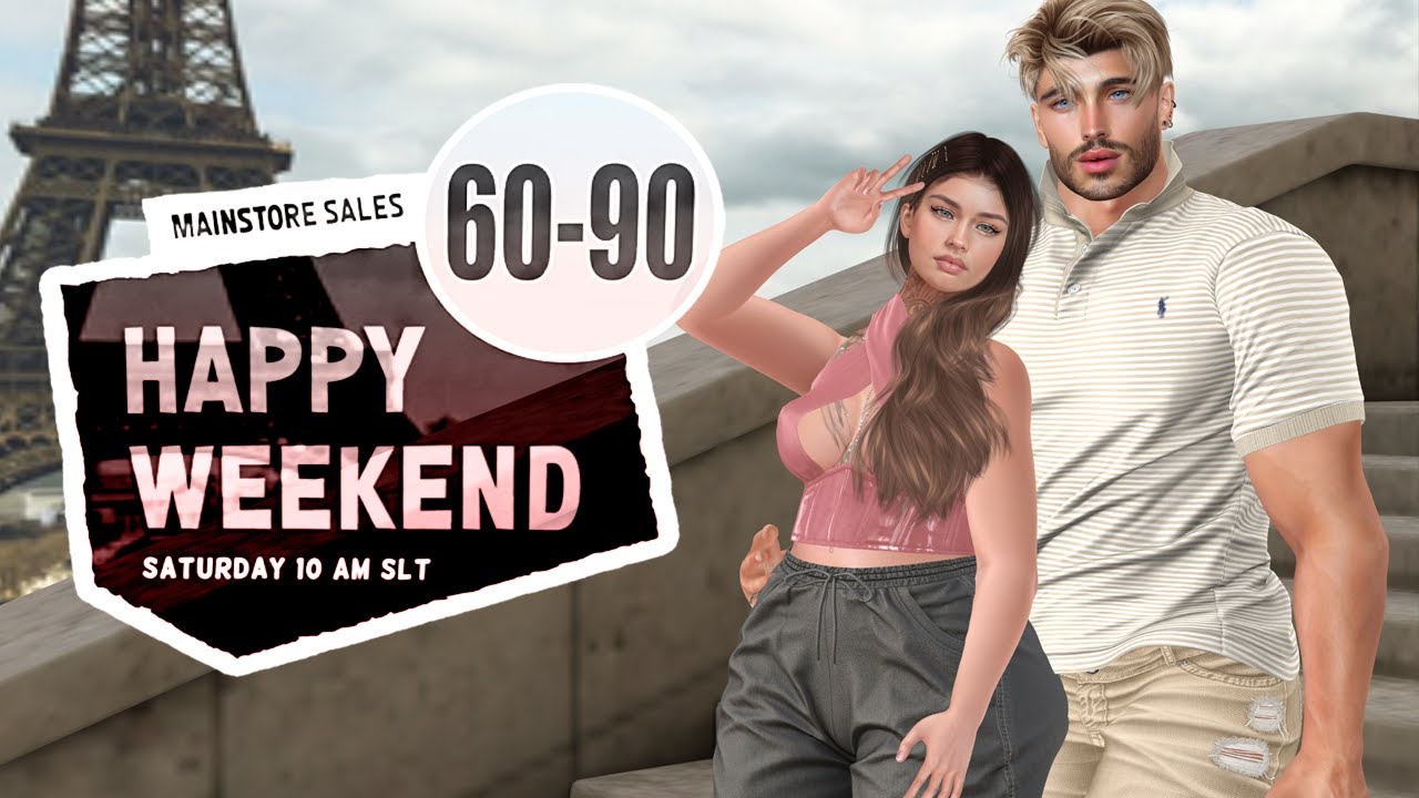 60-90L HAPPY WEEKEND SALE 03/08/2025 - Second Life - YouTube