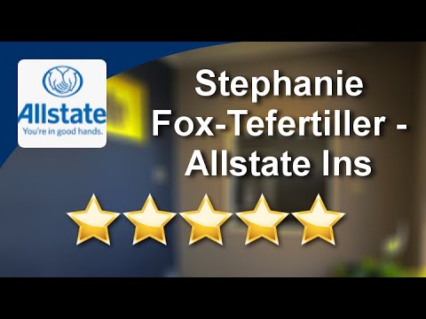 Stephanie Fox-Tefertiller - Allstate Insurance Agent Ceres Incredible 5 ...