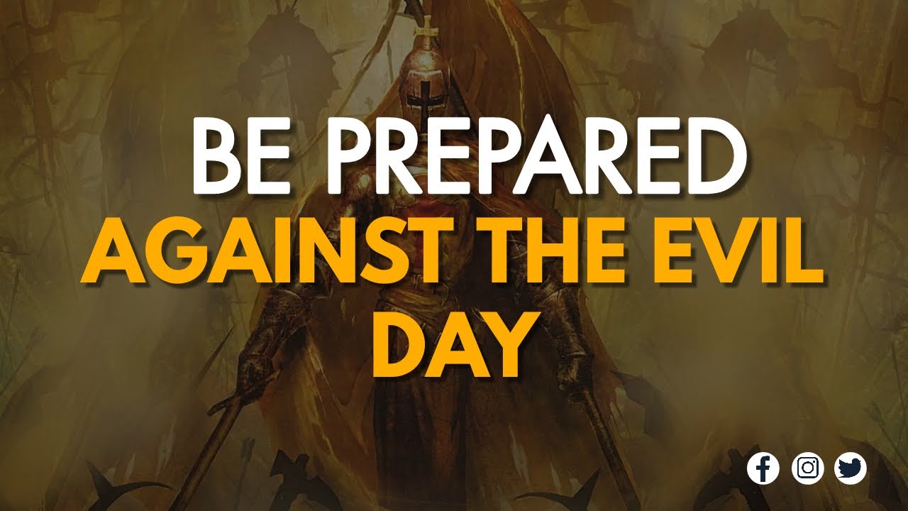 Expert Advice: How to Be Ready for the Evil Day | Sermon - YouTube