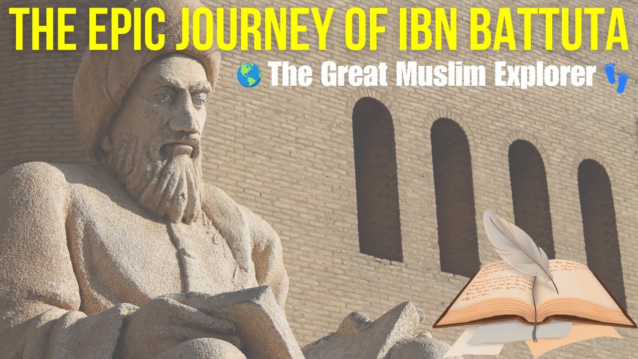 The Epic Journey of Ibn Battuta: The Great Muslim Explorer - YouTube