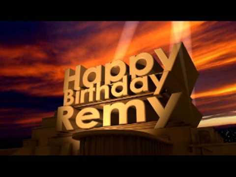 Happy Birthday Remy - YouTube
