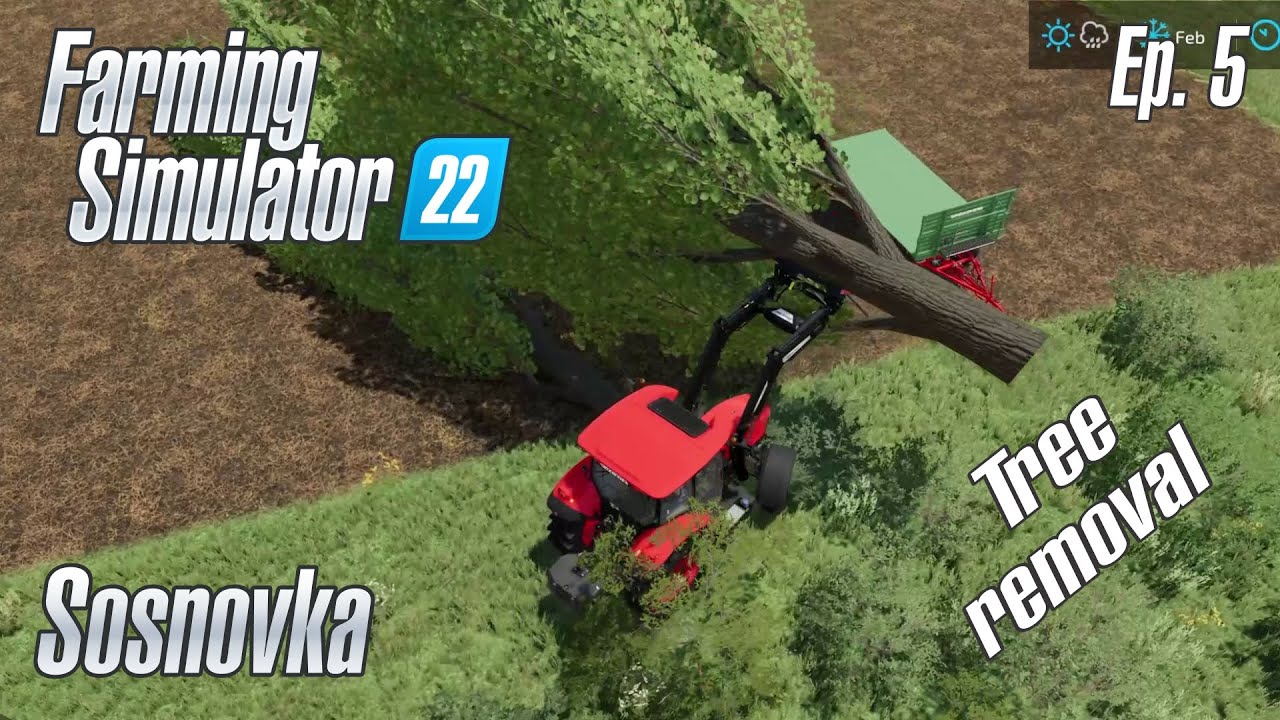 FS22 | Sosnovka - Episode 5 - TREE REMOVAL | Farming Simulator 22 - YouTube