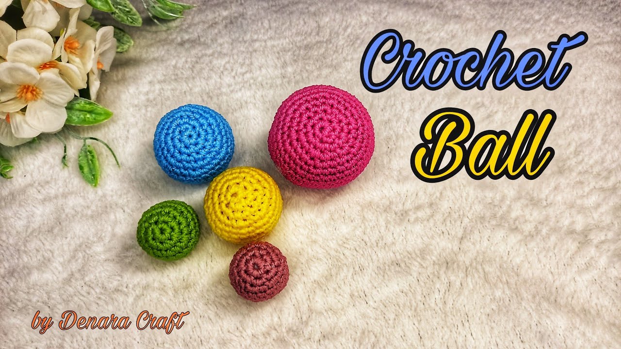 Cara Membuat Bola Rajut / How to crochet a ball - YouTube
