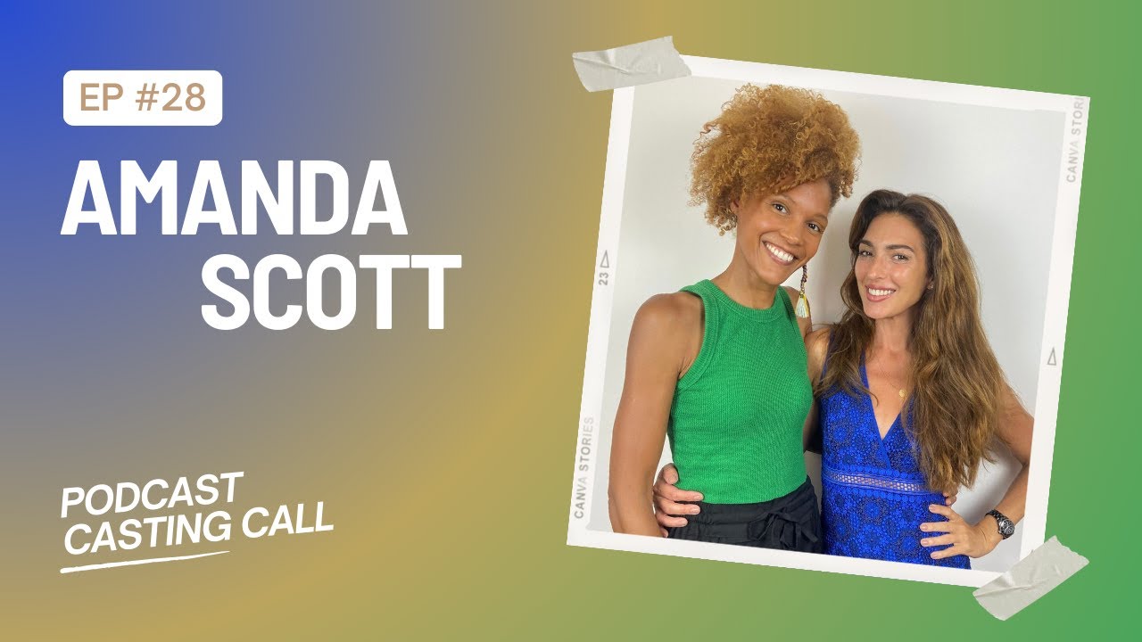 #28 : Amanda Scott (Podcast Casting Call) - YouTube