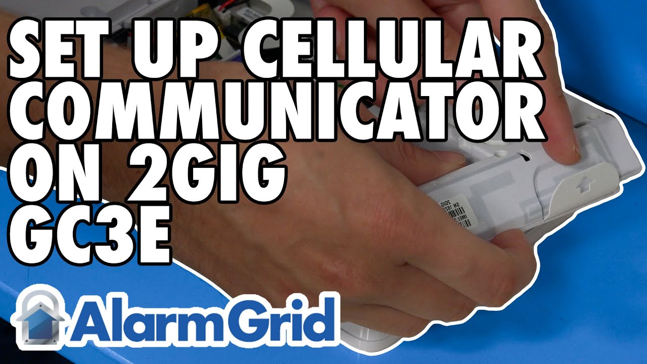 Setting Up a Cellular Communicator for a 2GIG GC3e - YouTube