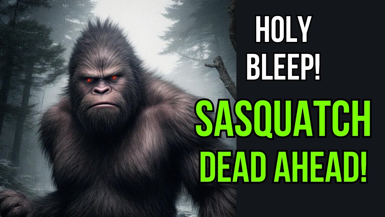 SASQUATCH! DEAD AHEAD! – Bigfoot Sasquatch News