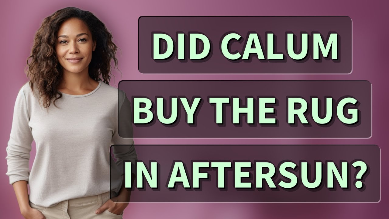 Did Calum buy the rug in Aftersun? - YouTube