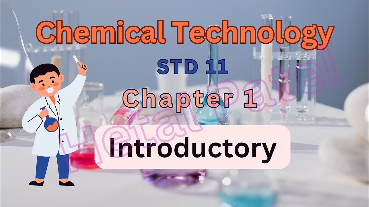 Introductory | Chapter 1 | Chemical Technology | Std 11 | English ...