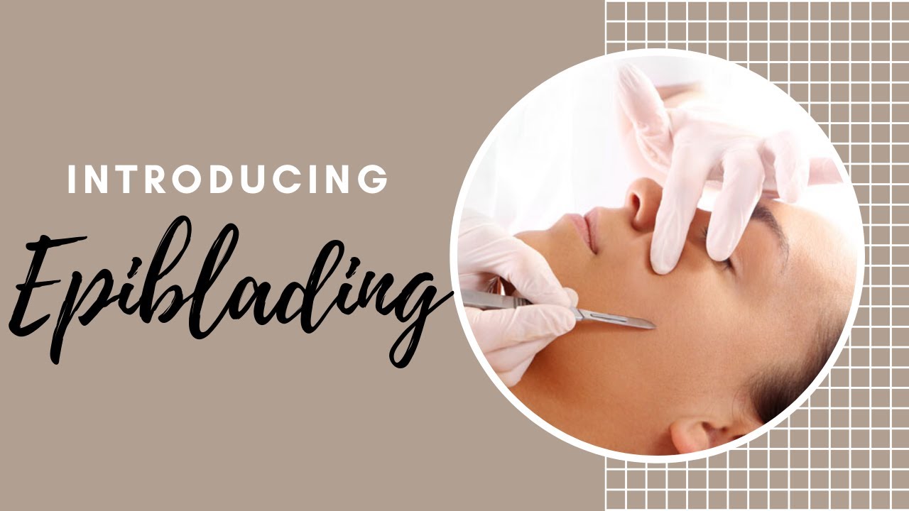 Epiblading at Esteem Medi Spa - YouTube