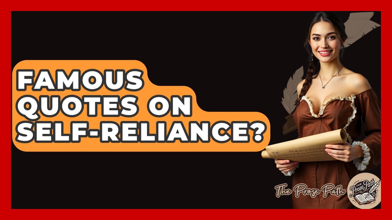 Famous Quotes On Self-Reliance? - The Prose Path - YouTube