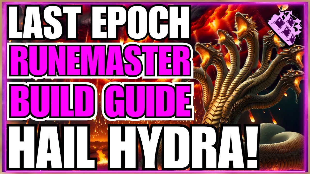 Last Epoch Hydra Runemaster Build Guide!! Fire Sentries!! Still Awesome ...