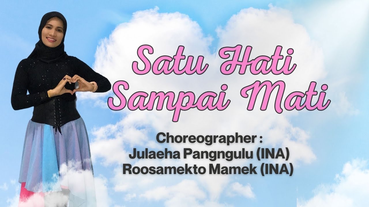 Satu Hati Sampai Mati / Line Dance / Choreo: Julaeha Pangngulu ...