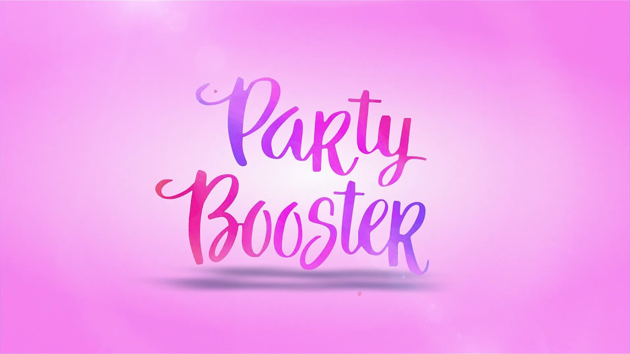 Party Boosters - YouTube