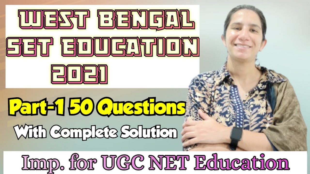 Part-1 WBSET 2021 Education PYQs 1-50 Questions @InculcateLearning# ...