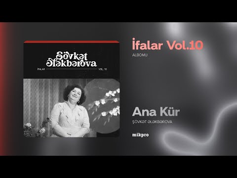 Şövkət Ələkbərova — Ana Kür (Rəsmi Audio)