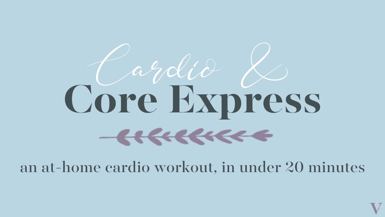 CARDIO & CORE EXPRESS || at home workouts - YouTube