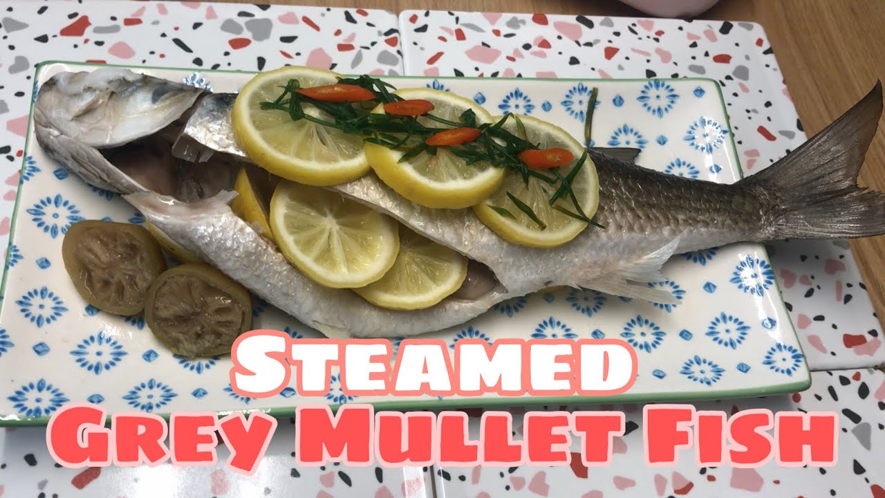 Steamed Grey Mullet Fish with Fresh Lemon - YouTube