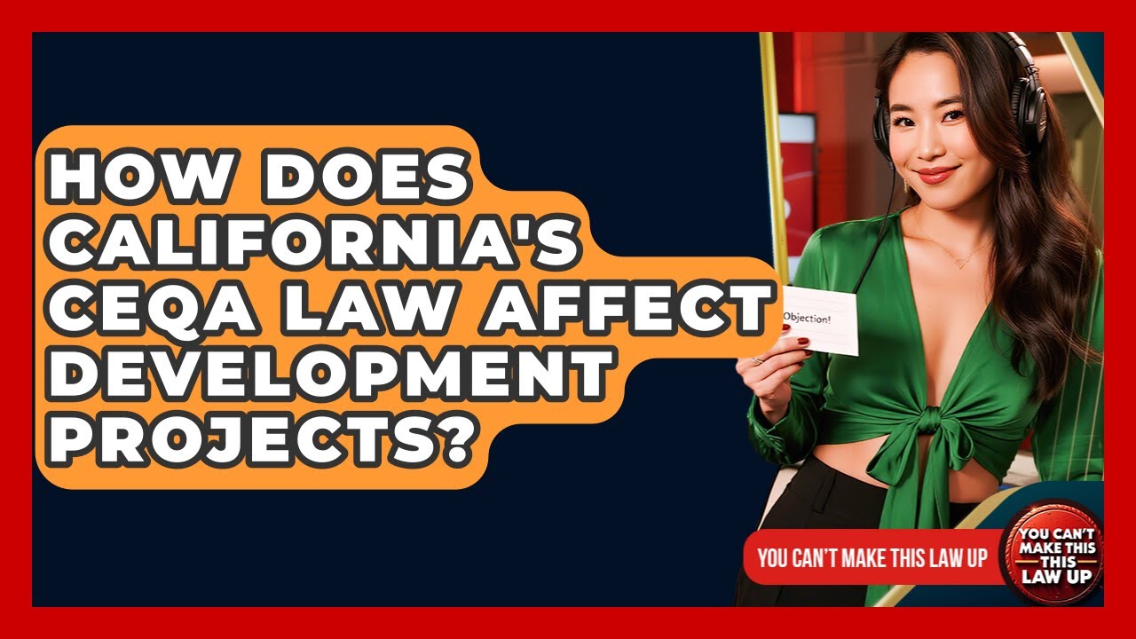 How Does California's CEQA Law Affect Development Projects? - You Cant ...