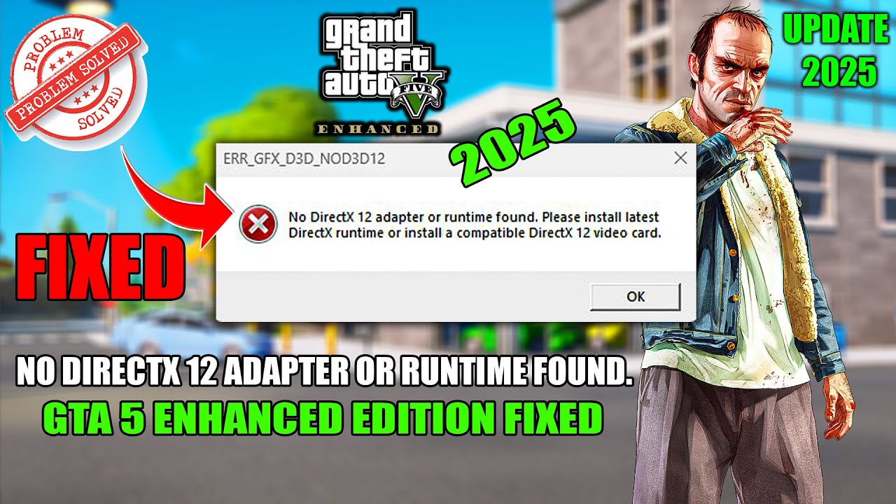 How To Fix ERR_GFX_D3D_NOD3D12 No Directx 12 adapter or runtime found ...