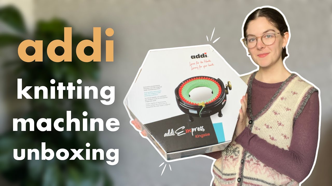 addi circular knitting machine unboxing + first impressions - YouTube