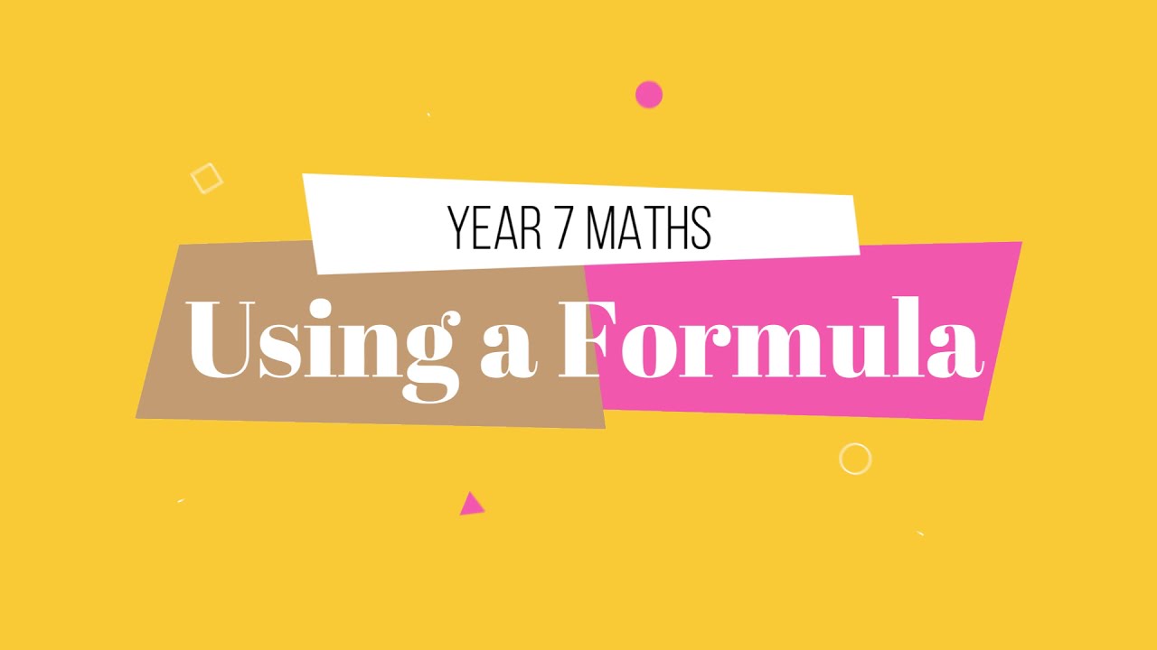 Yr 7 Maths - Using a Formula - YouTube
