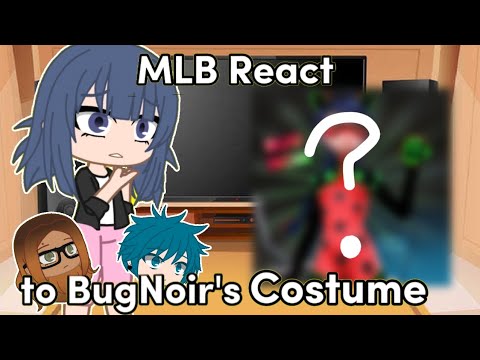 MLB React to BugNoir's Costume // S5 Spoilers + Quick/Lazy Vid - YouTube