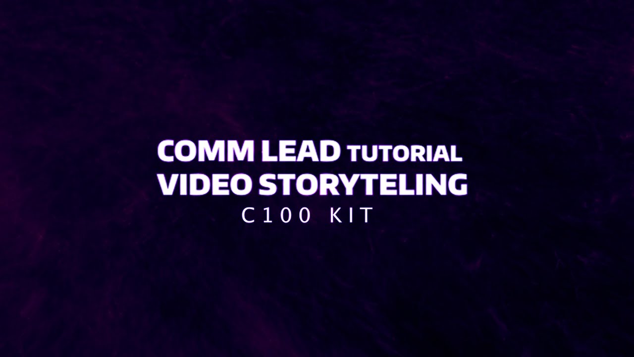 Archive: Comm Lead Video Storytelling C100 Kit Tutorial - YouTube