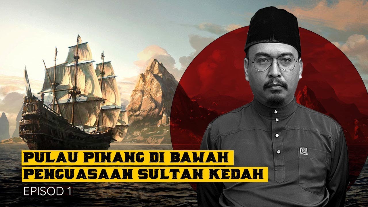 Sejarah Kedah - Asal Usul Penguasaan Kedah Tua | Episod 1 - YouTube