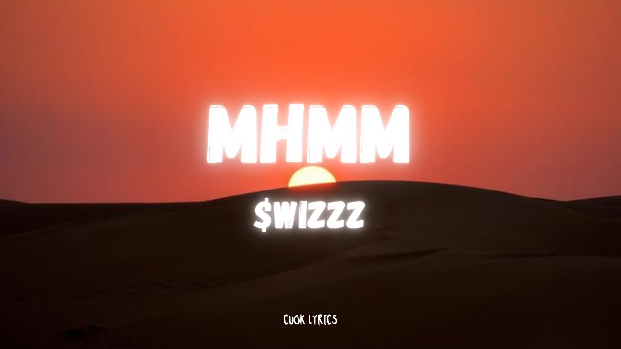 $wizzz - Mhmm (Enchanted) (Lyrics) - YouTube