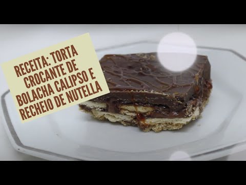 Receita: Torta crocante de bolacha calipso e recheio de nutella - YouTube