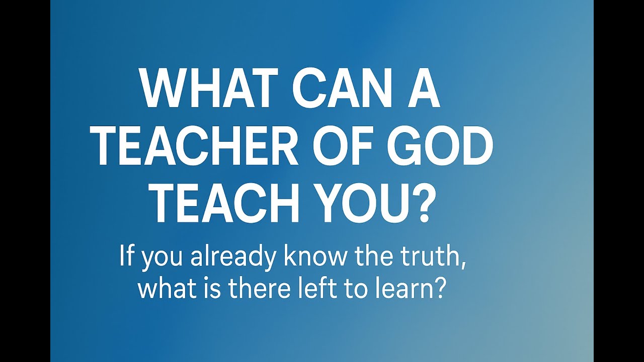 What can a Teacher of God teach you? N-L 48 - YouTube