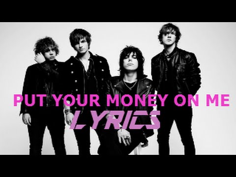The Struts - Put Your Money On Me (Lyrics) - YouTube