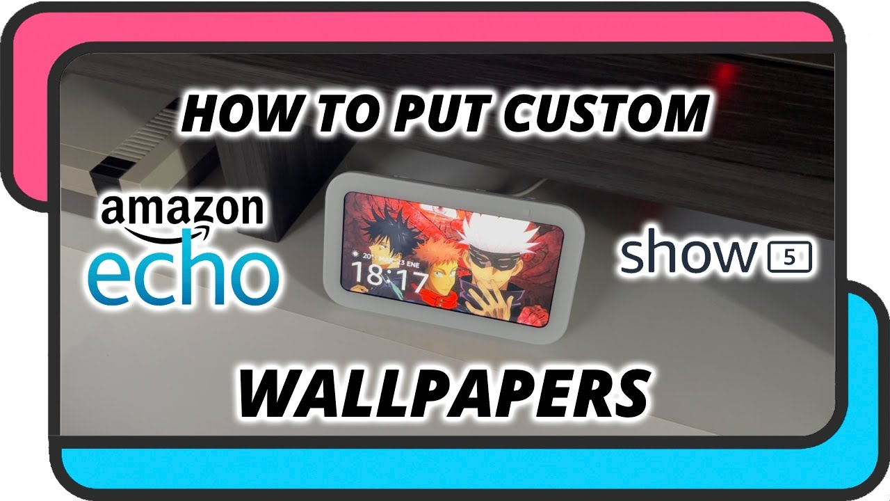 How to put custom wallpapers on an Amazon Echo Show - YouTube