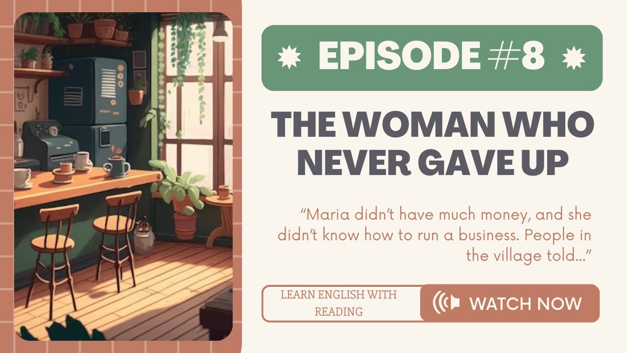 Reading Practice | The Woman Who Never Gave Up - YouTube